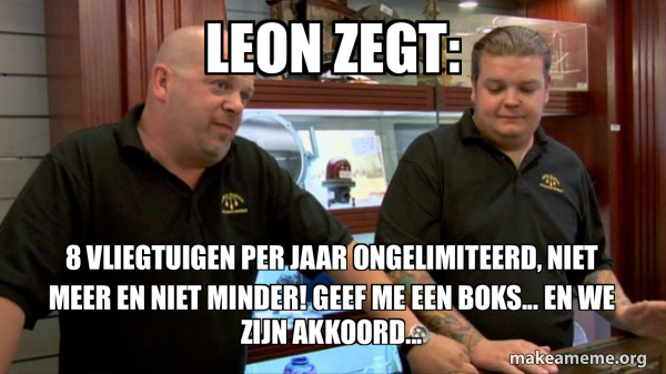 LEON ZEGT: 8 VLIEGTUIGEN PER JAAR ONGELIMITEERD, NIET MEER EN NIET ...