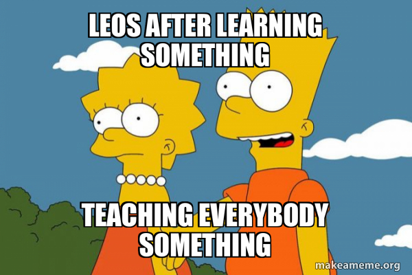 leos after learning something teaching everybody something - Bart and ...