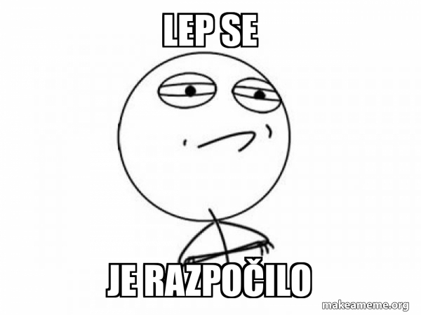 Lep se je razpočilo - Challenge Acccepted Meme Generator