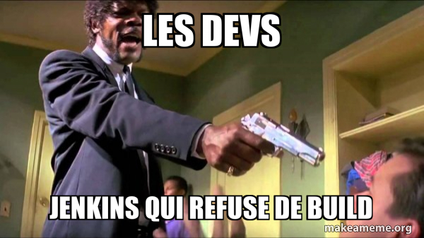 Les devs Jenkins qui refuse de build - Samuel L. Jackson Say What Meme ...