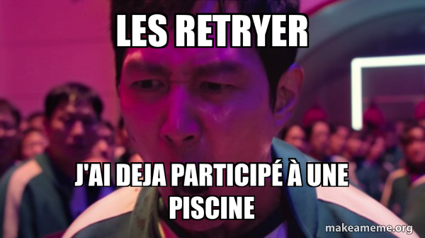 Les retryer J'AI DEJA PARTICIPÉ À UNE PISCINE - I've Played These Games ...