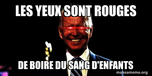 LES YEUX SONT ROUGES DE BOIRE DU SANG D'ENFANTS - Dark Brandon Meme ...