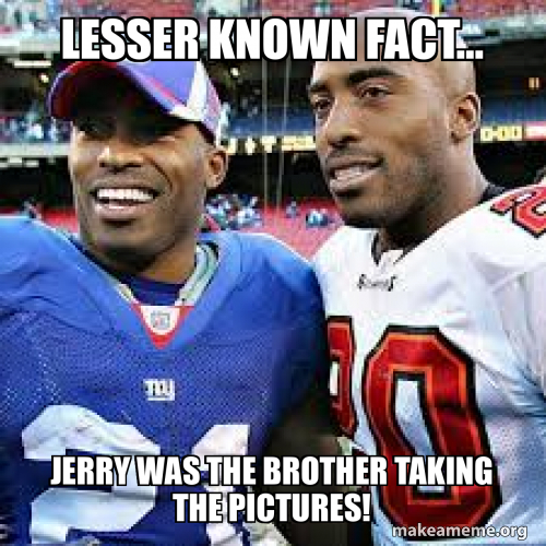 Lesser known fact… Jerry was the brother taking the PICTURES! Meme ...