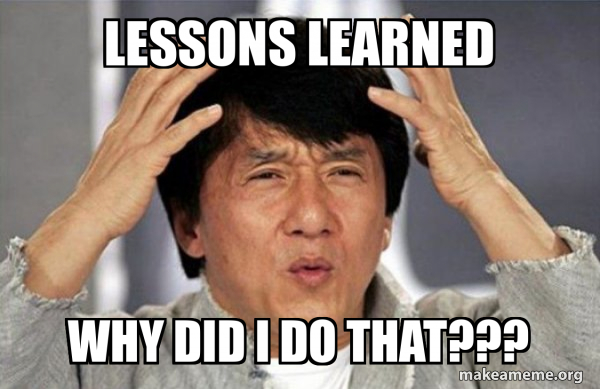 Lessons Learned Why did I do that??? - Jackie Chan Why? Meme Generator