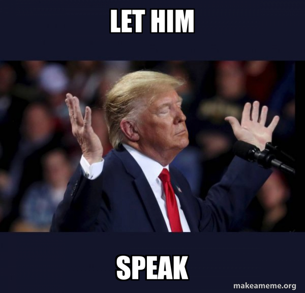 Let Him Speak - Trump Impeached Meme Generator