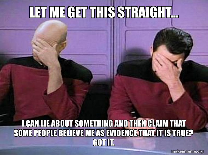 Let me get this straight... I can lie about something and then claim ...