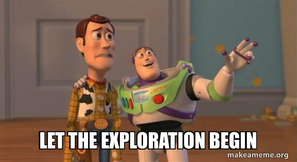 Let the exploration begin - Buzz and Woody (Toy Story) Meme Meme Generator