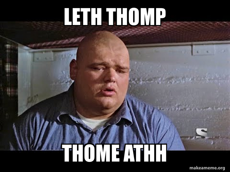 LEtH thomp Thome Athh Meme Generator