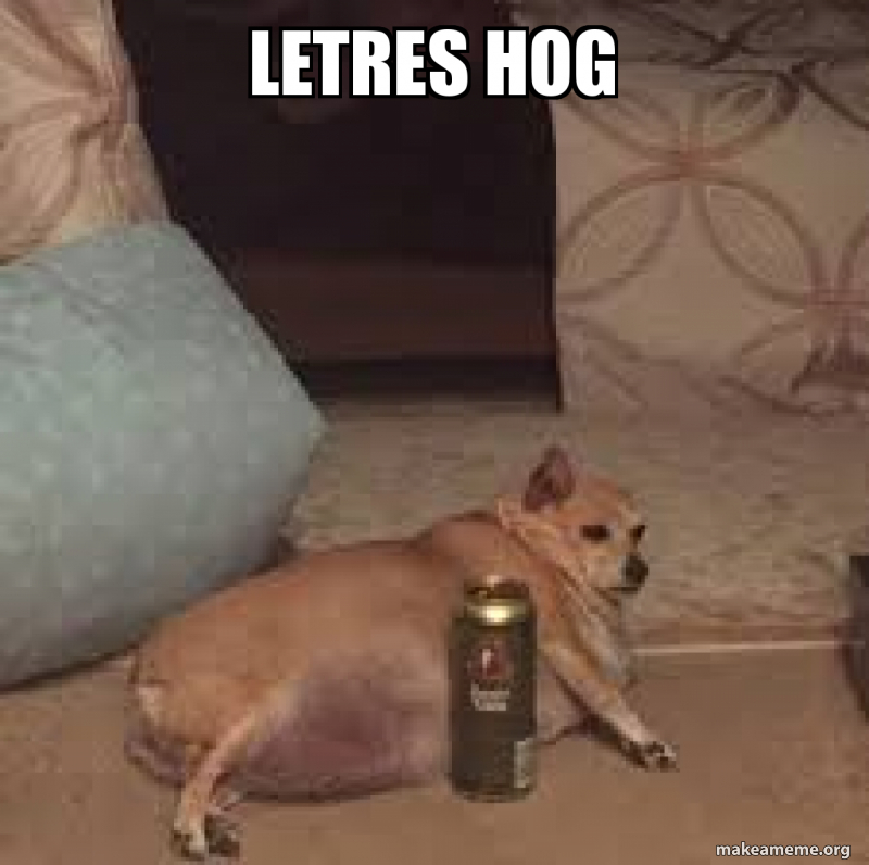 Letres Hog Meme Generator