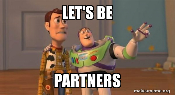 Let's Be Partners - Buzz and Woody (Toy Story) Meme Meme Generator