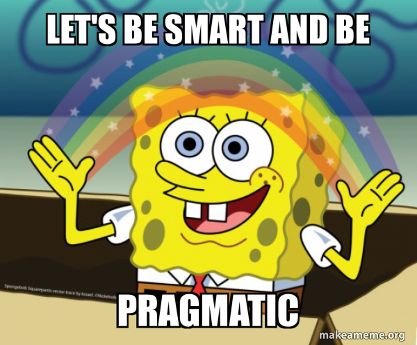 let's be smart and be pragmatic - Rainbow SpongeBob Meme Generator