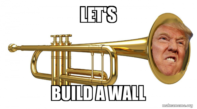 Let's Build A wall Meme Generator