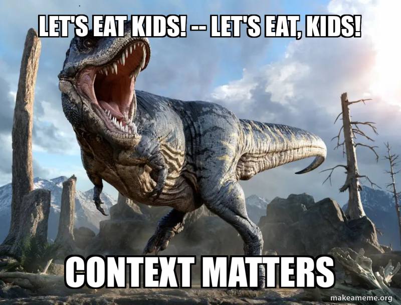 Let's eat kids! -- Let's eat, Kids! Context matters Meme Generator