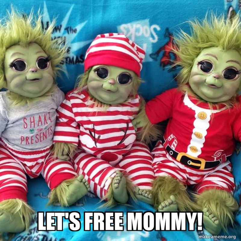 Let's free mommy! Meme Generator