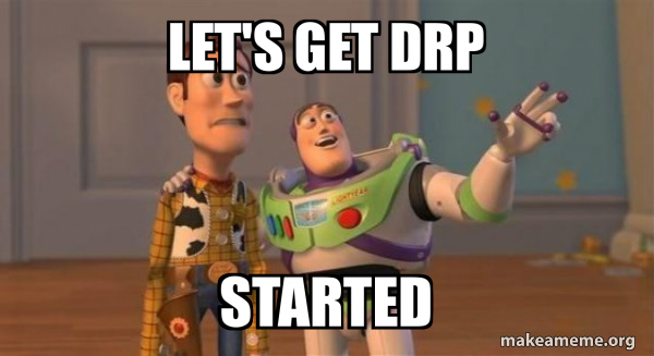 let's get drp started - Buzz and Woody (Toy Story) Meme Meme Generator