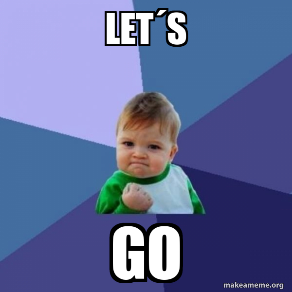 Let´s go - Success Kid Meme Generator