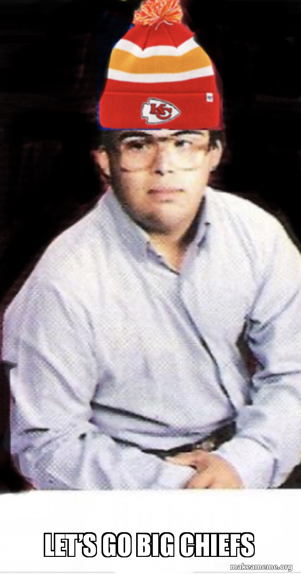 Letâ€™s Go Big Chiefs Meme Generator