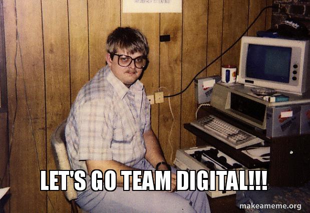 Let's go team Digital!!! Meme Generator
