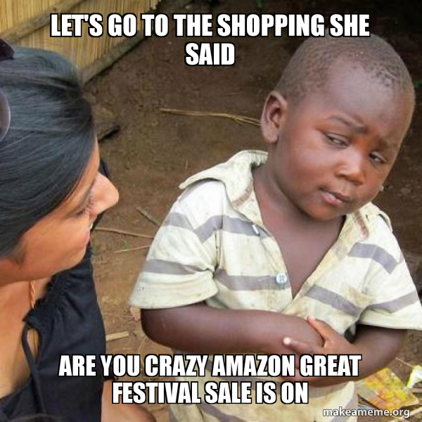 Crazy Shopping Memes Hand Delivery Just For You! , , Who Says You Need
