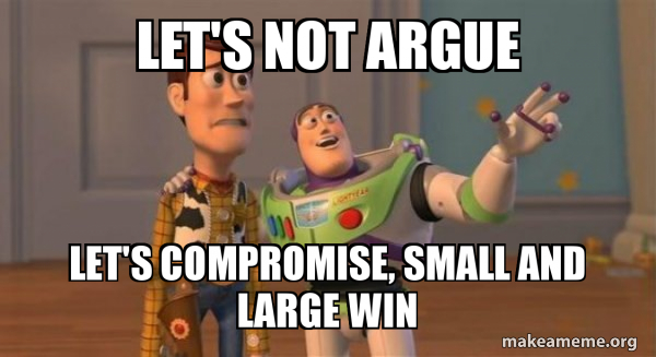 Let's not argue Let's Compromise, small and large win - Buzz and Woody ...