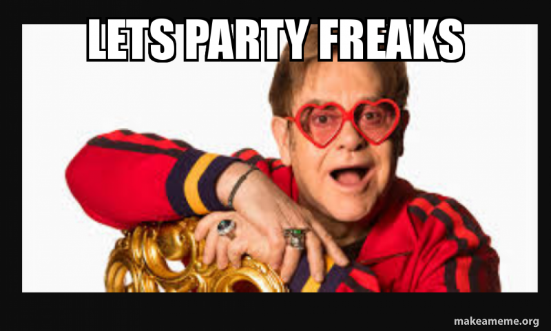 lets party freaks Meme Generator