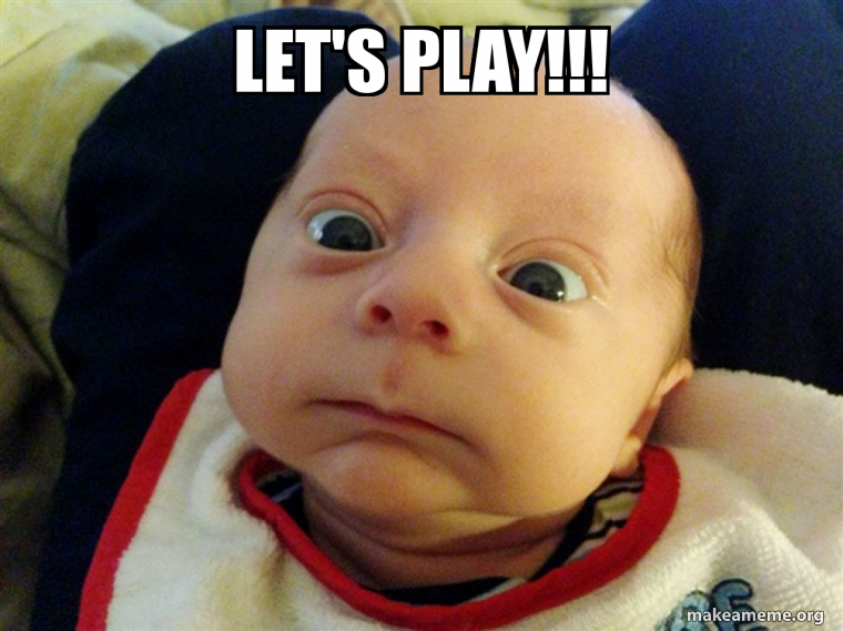 let's play!!! - !?!?!?!?!?!?!? Meme Generator