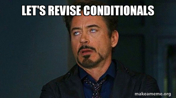 Let's revise Conditionals - Tony Stark Eye Roll Meme Generator