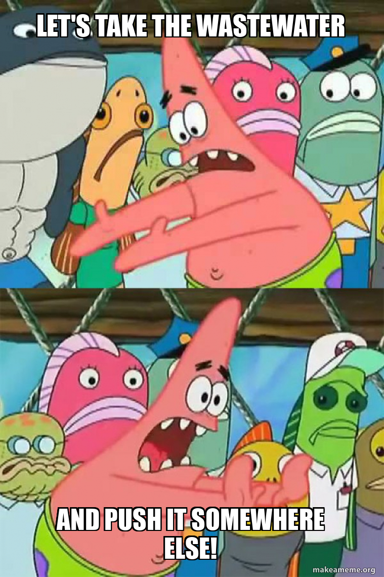 Let's take the wastewater And push it somewhere else! - Push It ...