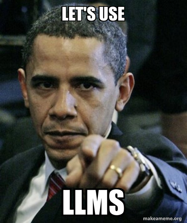 Let's Use LLMs - Angry Obama Meme Generator