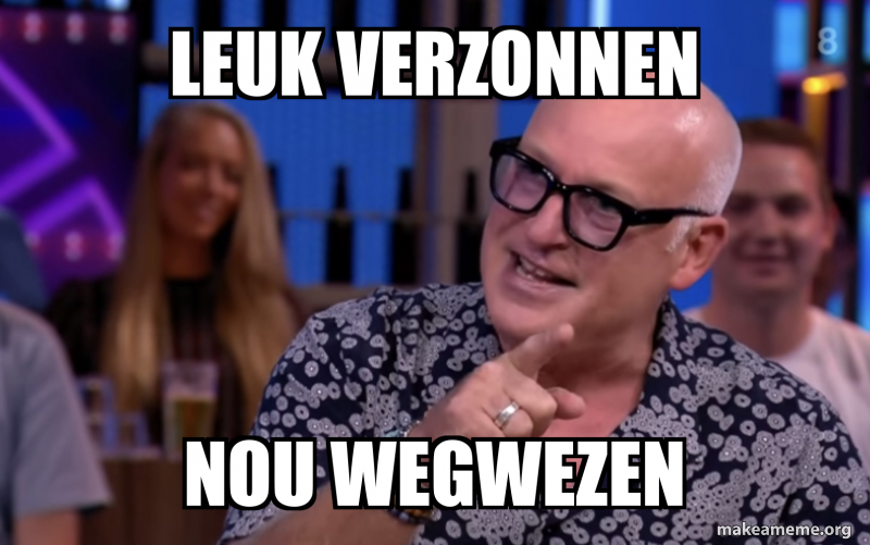 Leuk verzonnen Nou wegwezen Meme Generator