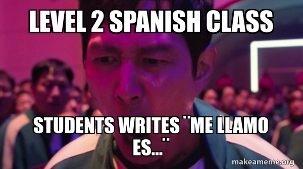 Level 2 Spanish Class Students writes ¨Me llamo Es...¨ - I've Played ...