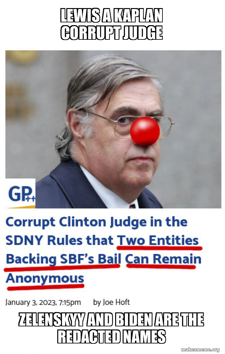 Lewis A Kaplan Corrupt Judge Zelenskyy AND BIDEN ARE THE REDACTED NAMES ...