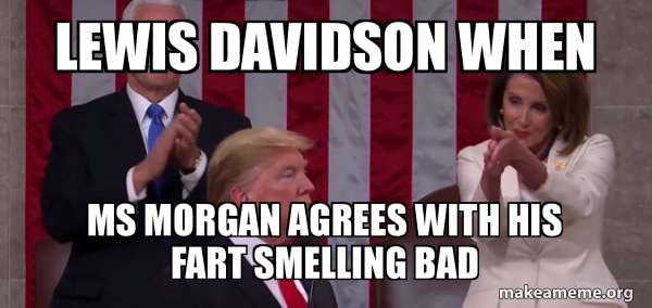 lewis davidson when ms morgan agrees with his fart smelling bad - Nancy ...