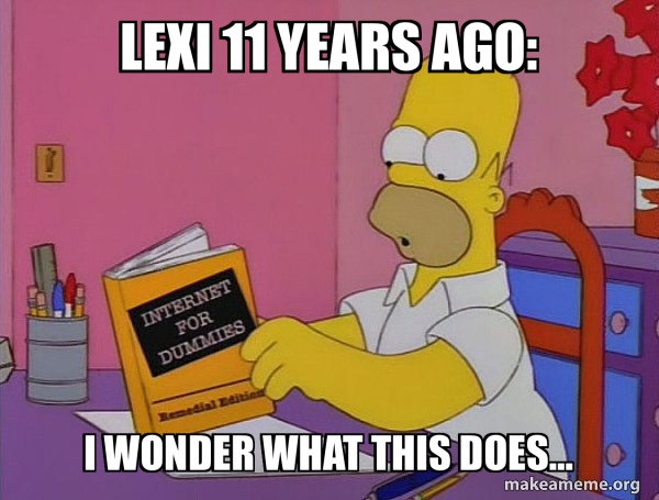 Lexi 11 years ago: I wonder what this does… - Internets Homer Meme ...