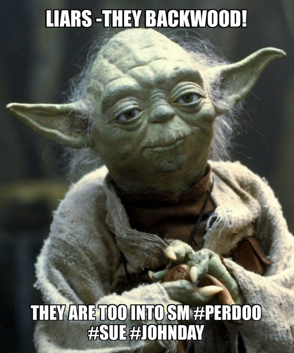 Liars -They backwood! They are too into SM #perdoo #Sue #johnDay - Yoda ...
