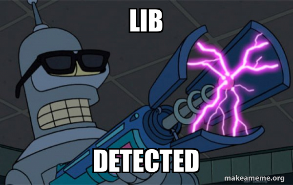 Lib Detected - Blasting Bender Meme Generator