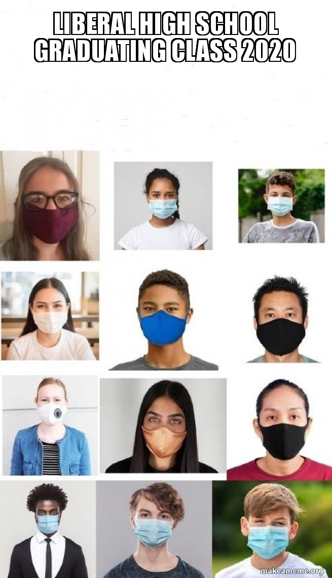 liberal high school graduating class 2020 Meme Generator