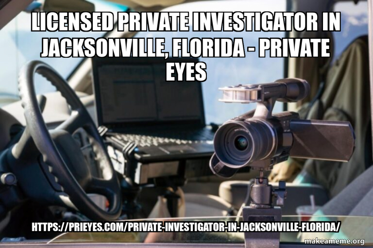 Licensed Private Investigator in Jacksonville, Florida - Private Eyes ...