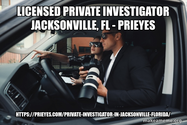 Licensed Private Investigator Jacksonville, Fl - Prieyes https ...