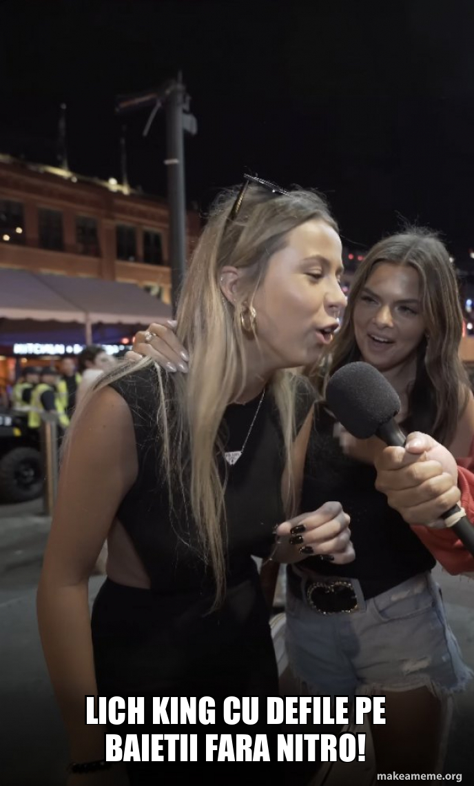 Lich King cu Defile pe baietii fara Nitro! - Hawk Tuah Meme Generator