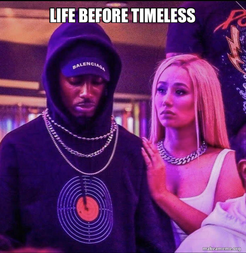 Life before timeless Meme Generator