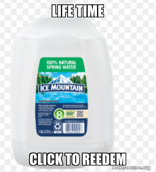 life time click to reedem Meme Generator