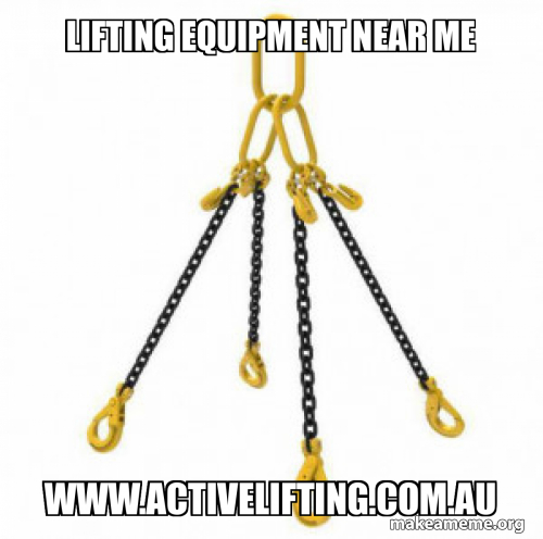 Lifting equipment near me www.activelifting.com.au Meme Generator