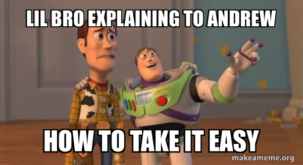 Lil bro explaining to Andrew how to take it easy - Buzz and Woody (Toy ...