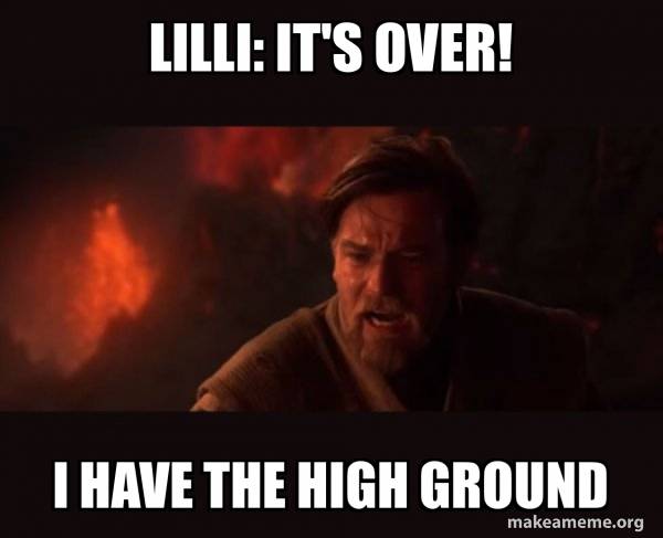 Lilli: IT'S OVER! I have the high ground - Obi-Wan Kenobi - You Were ...