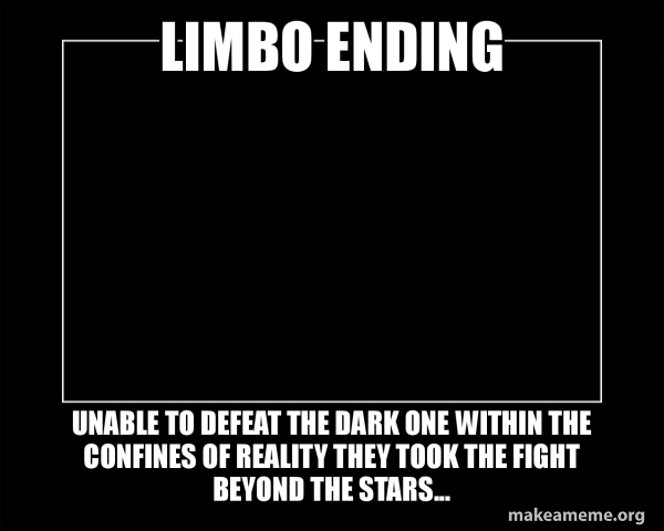 LIMBO ending Unable to defeat the dark one within the confines of ...