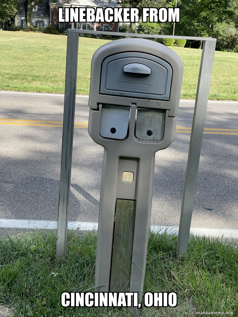 Linebacker from Cincinnati, ohio Meme Generator