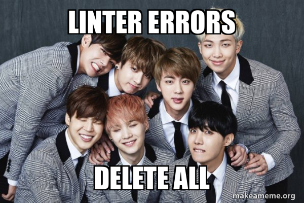 Linter errors Delete all - K-Pop Band BTS (Bangtan Boys) Meme Generator