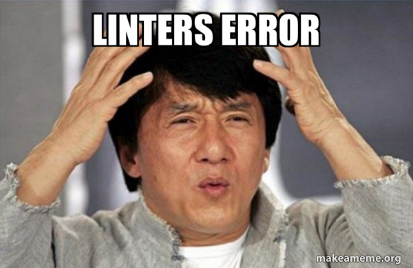 linters error - Jackie Chan Why? Meme Generator