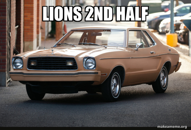 Lions 2nd Half Meme Generator